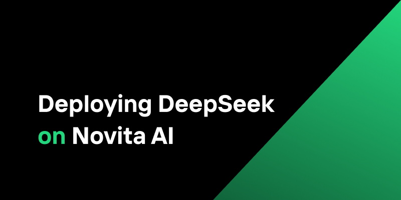 Implementación de modelos DeepSeek en Novita AI Plataforma en la nube ...