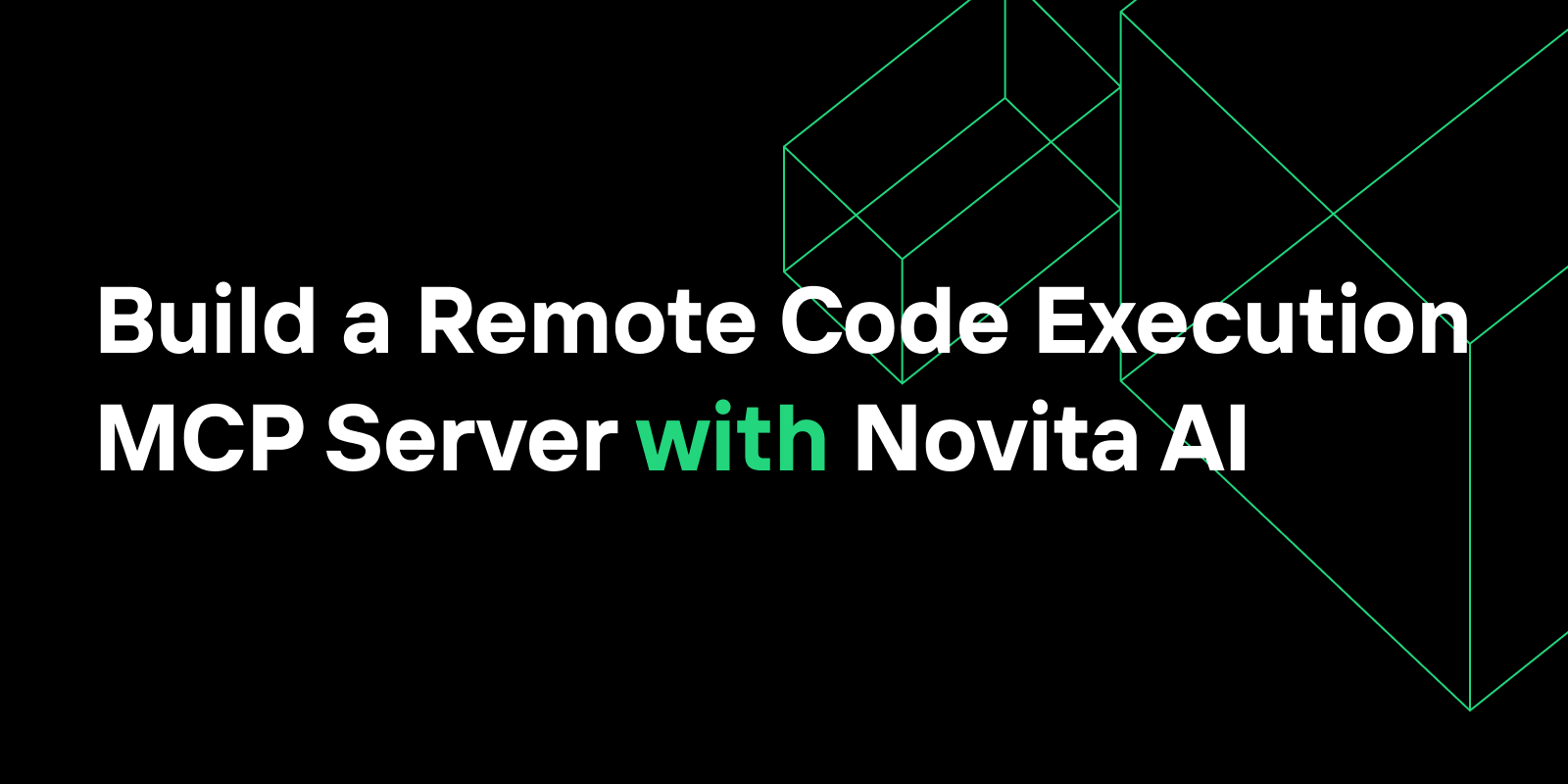 Build a Remote Code Execution MCP Server with Novita Sandbox and mcp-use Library - Novita